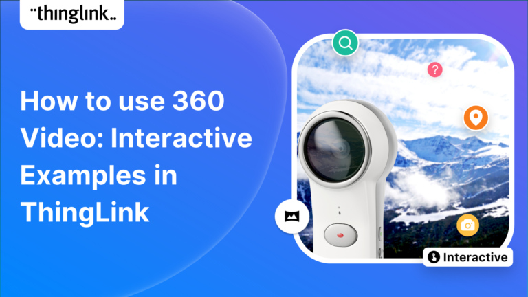 How to use 360 Video: Interactive Examples in ThingLink | ThingLink Blog