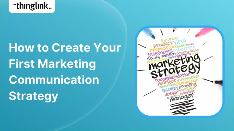 How to Create Your First Marketing Communication Strategy | ThingLink Blog